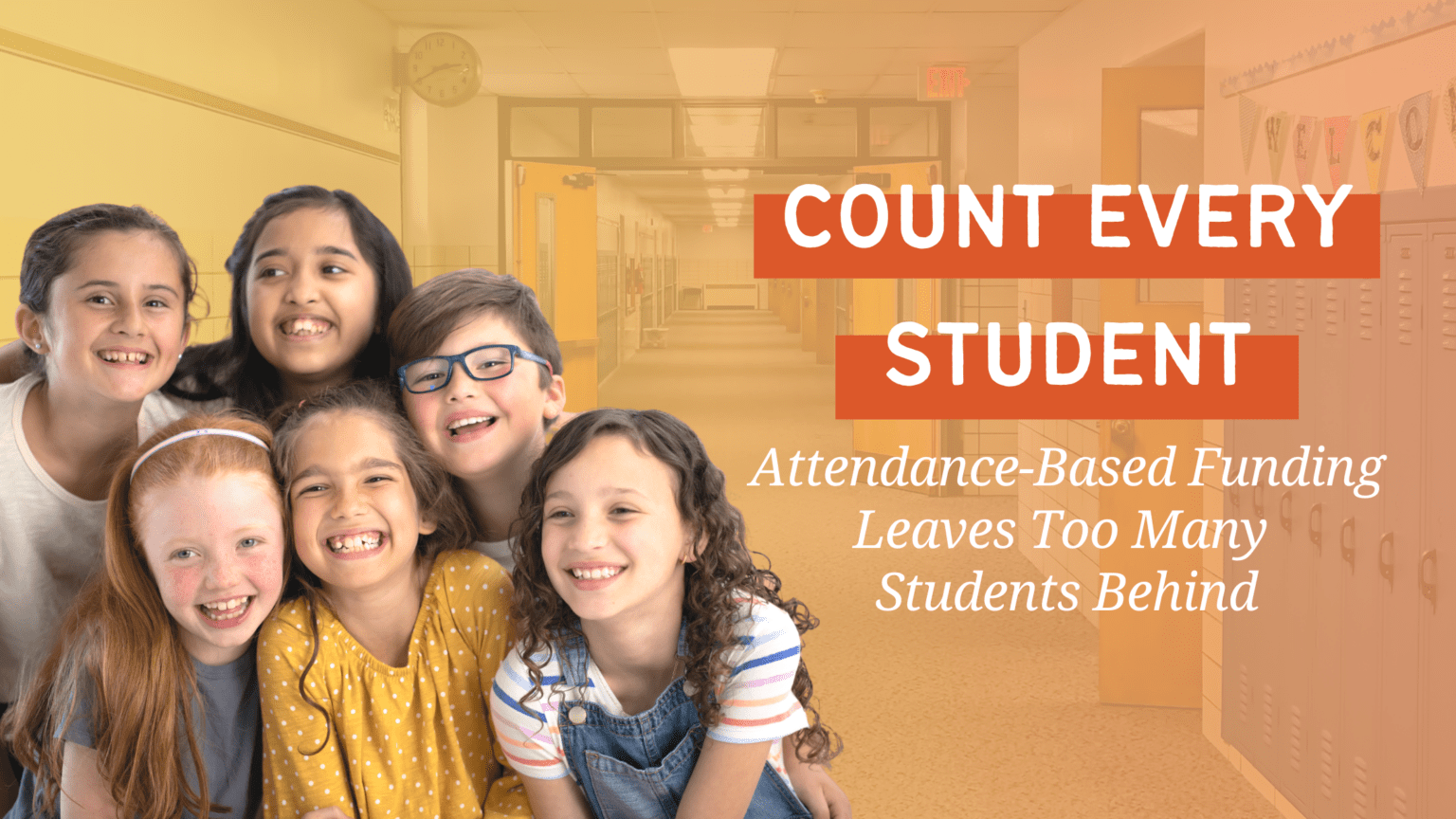 Count Every Student: Attendance-Based Funding Leaves Too Many Students ...