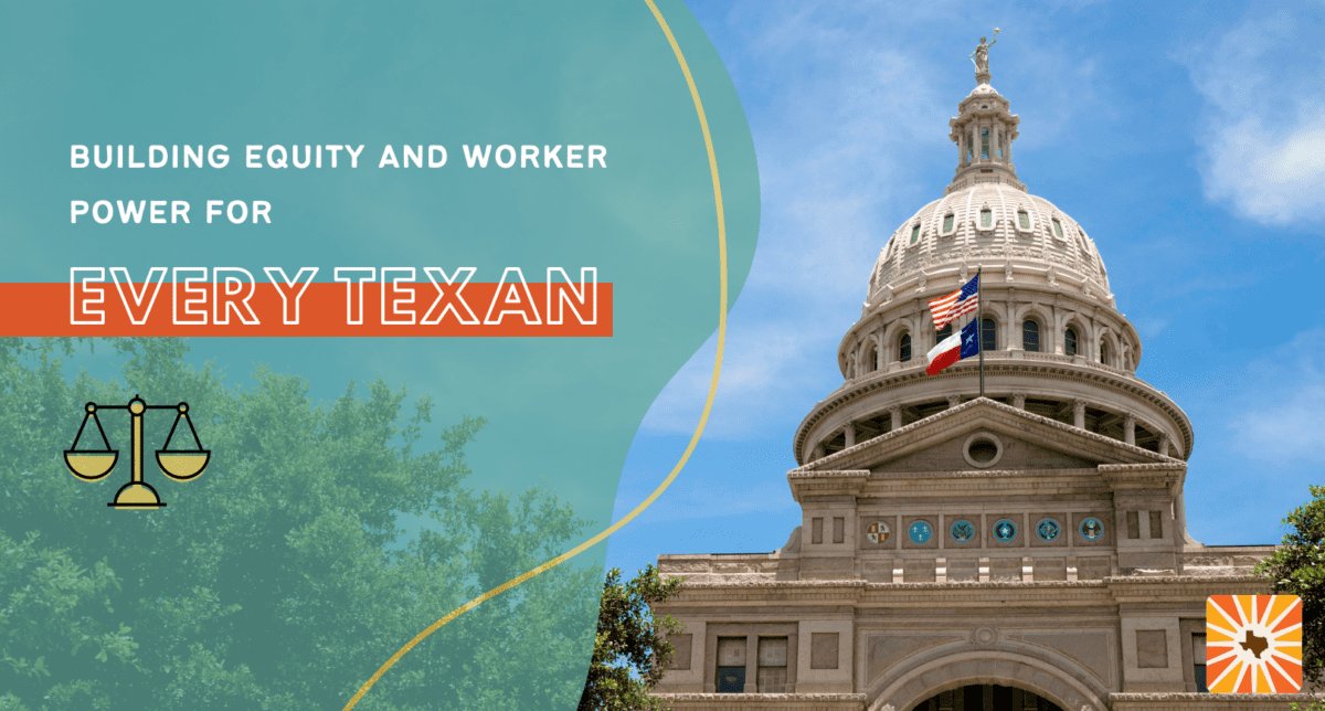 Worker Power & Thriving Families - Every Texan
