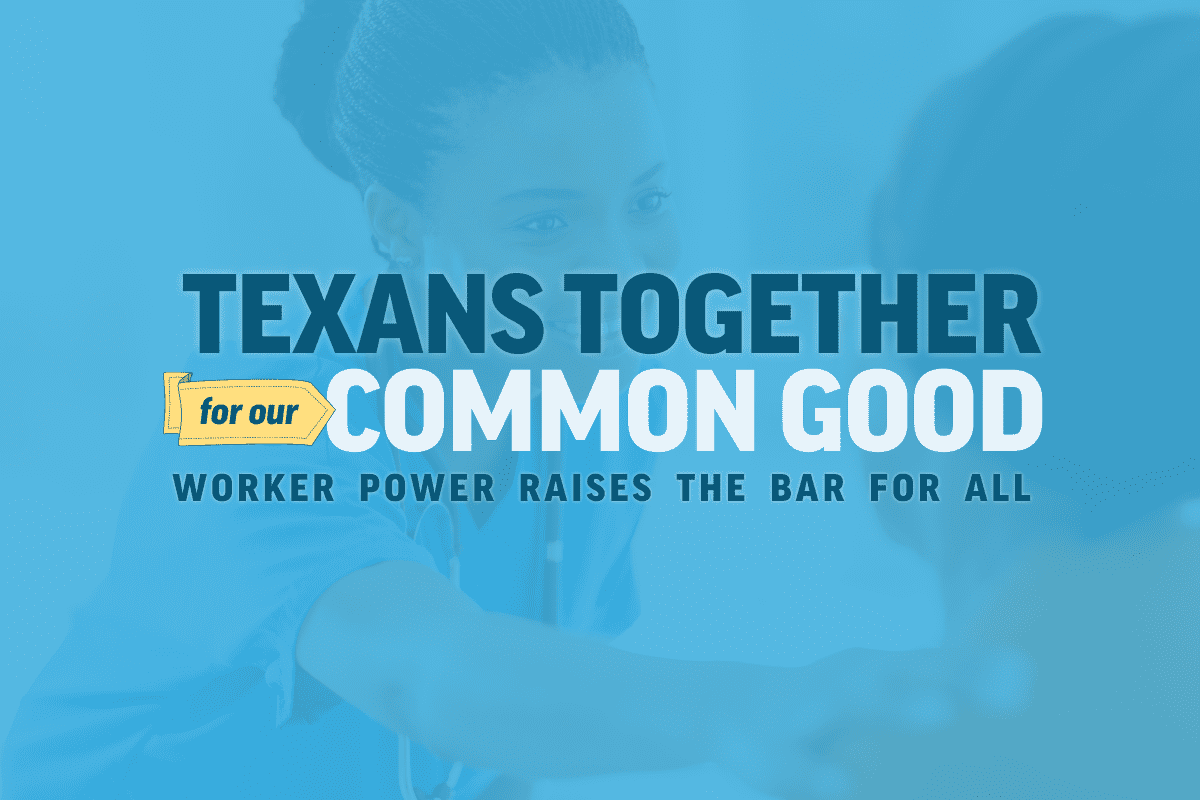 Texans Together for Our Common Good - Every Texan