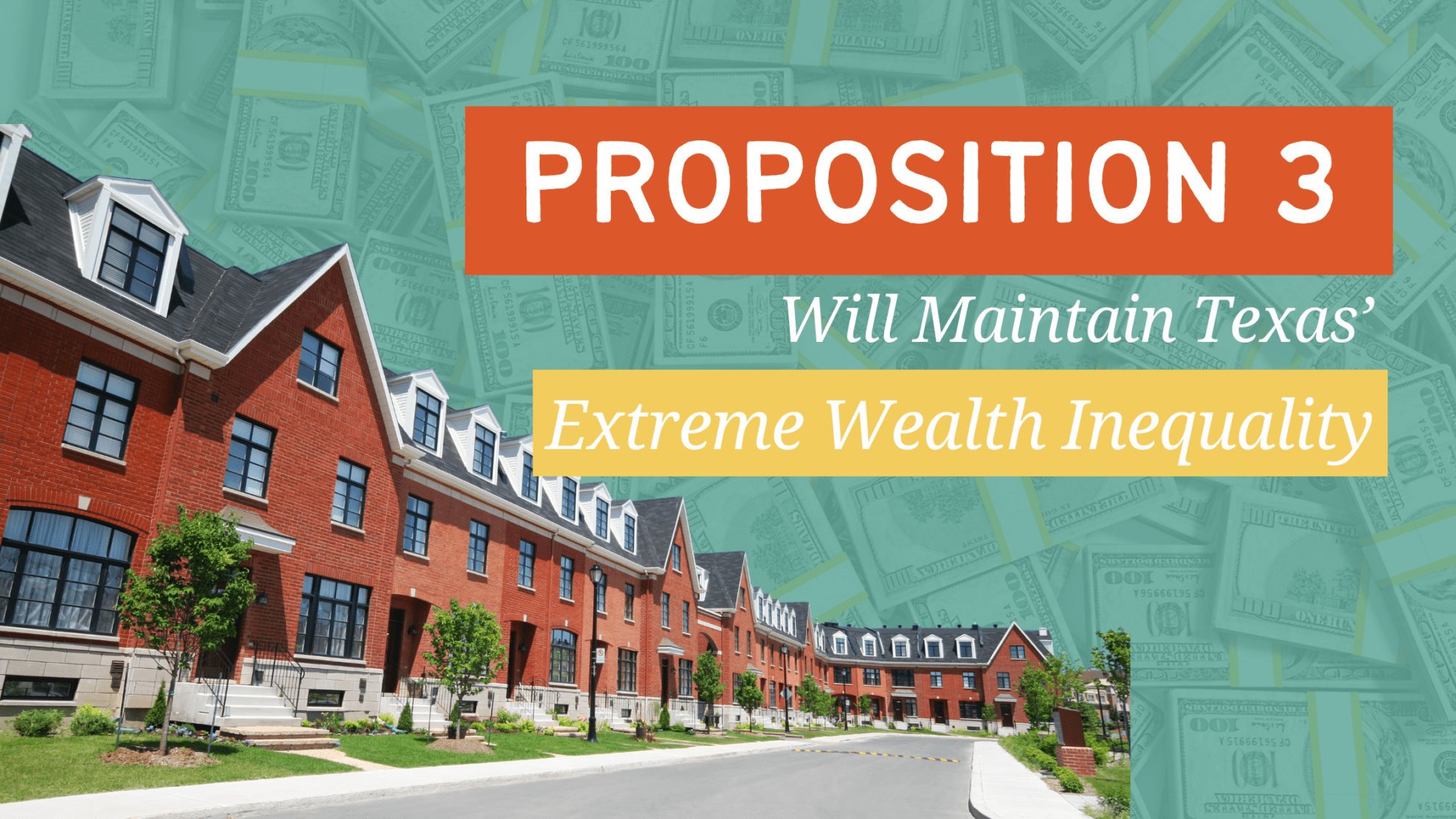 Proposition 3 Will Maintain Texas’ Extreme Wealth Inequality - Every Texan