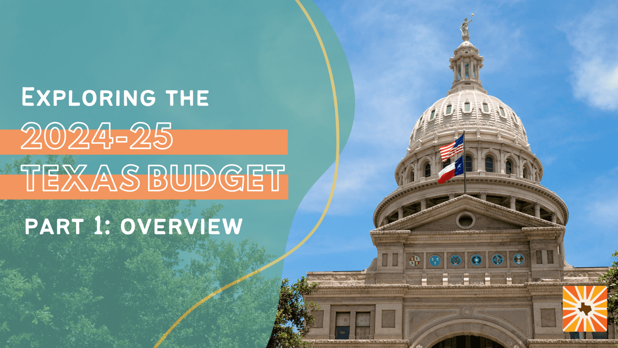 The 2024-25 Texas Budget: The Big Picture - Every Texan